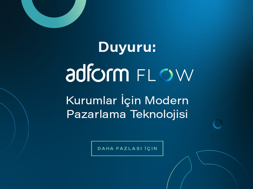 Adform zahmetsiz modern pazarlama için FLOW’u tanıttı - Digital Age